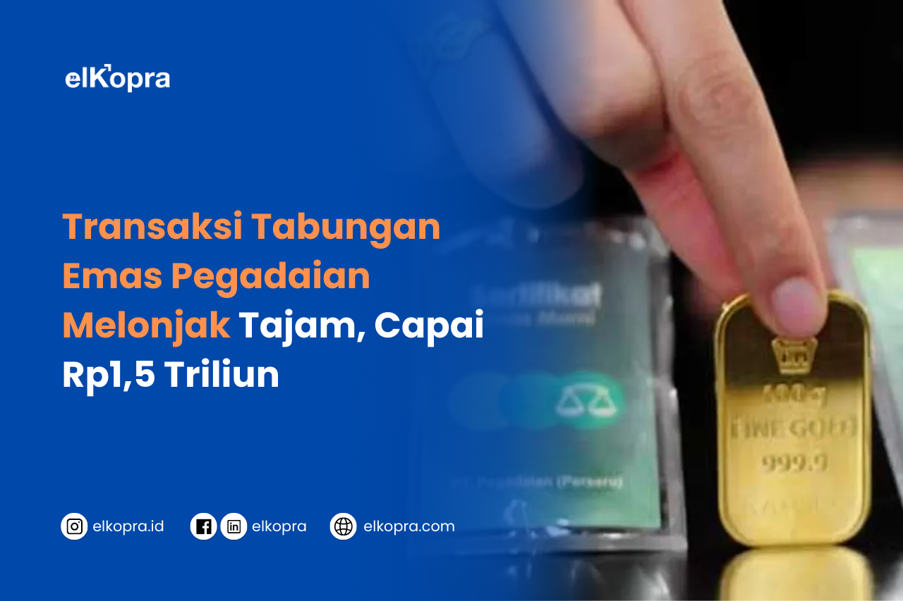 Transaksi Tabungan Emas Pegadaian Melonjak 4 Kali Lipat
